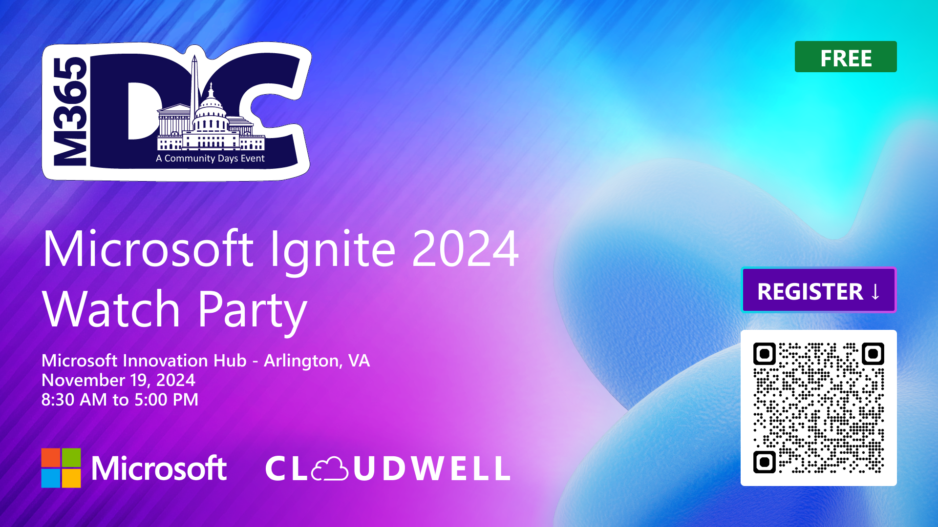 M365 Community Days DC: Microsoft Ignite 2024 Watch Party - Cloudwell